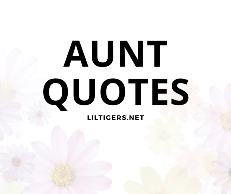 170 Best Aunt Quotes And Sayings Lil Tigers Lil Tigers